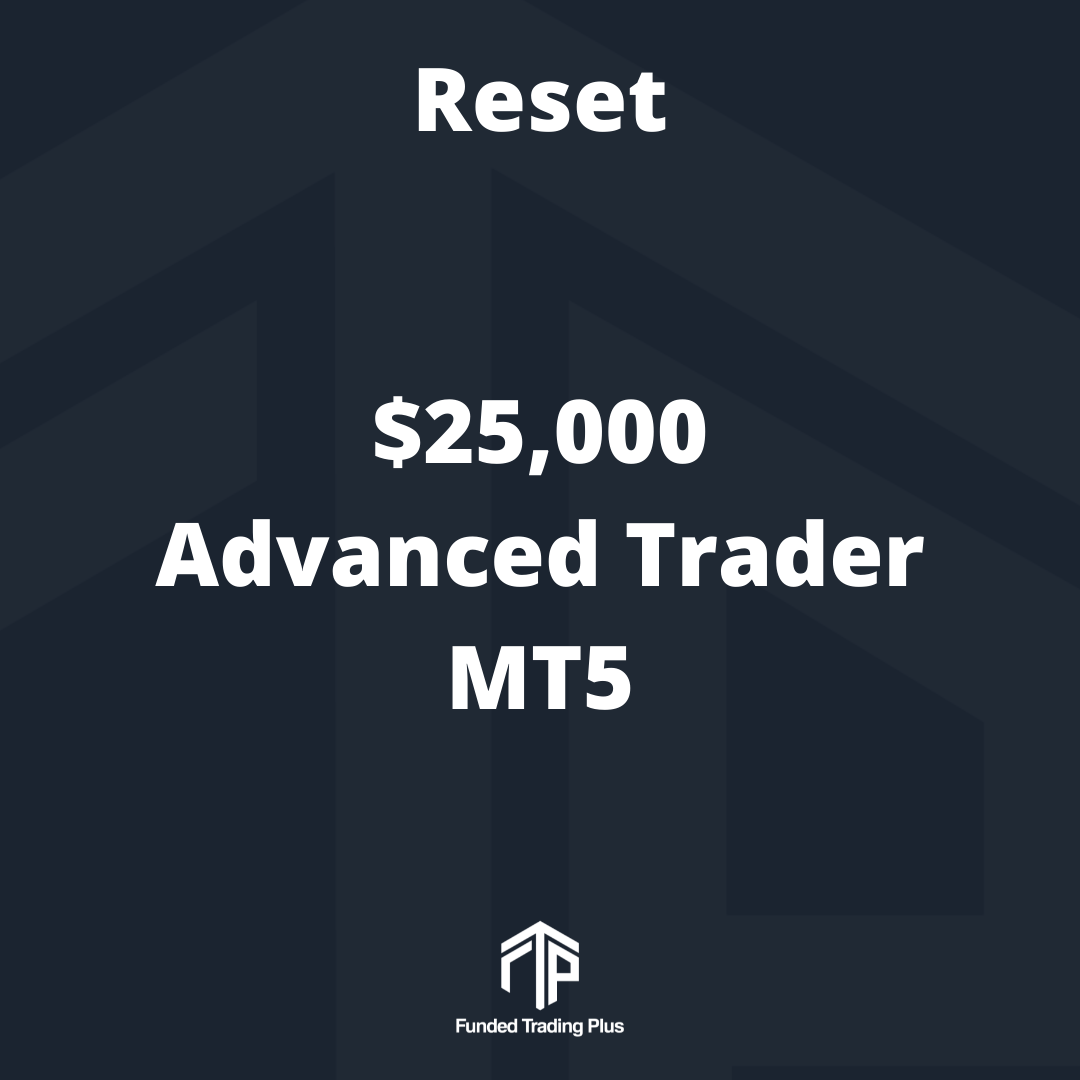 Discounted Reset - Advanced Trader Program - $25,000 - MT5 - Evaluation ...