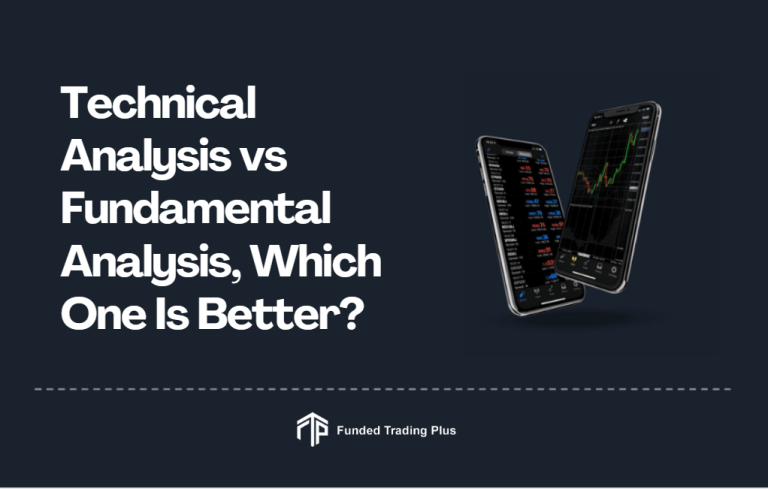 Technical Analysis vs Fundamental Analysis, Which One Is Better?